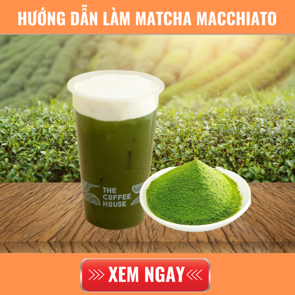 Công Thức Làm Matcha Macchiato